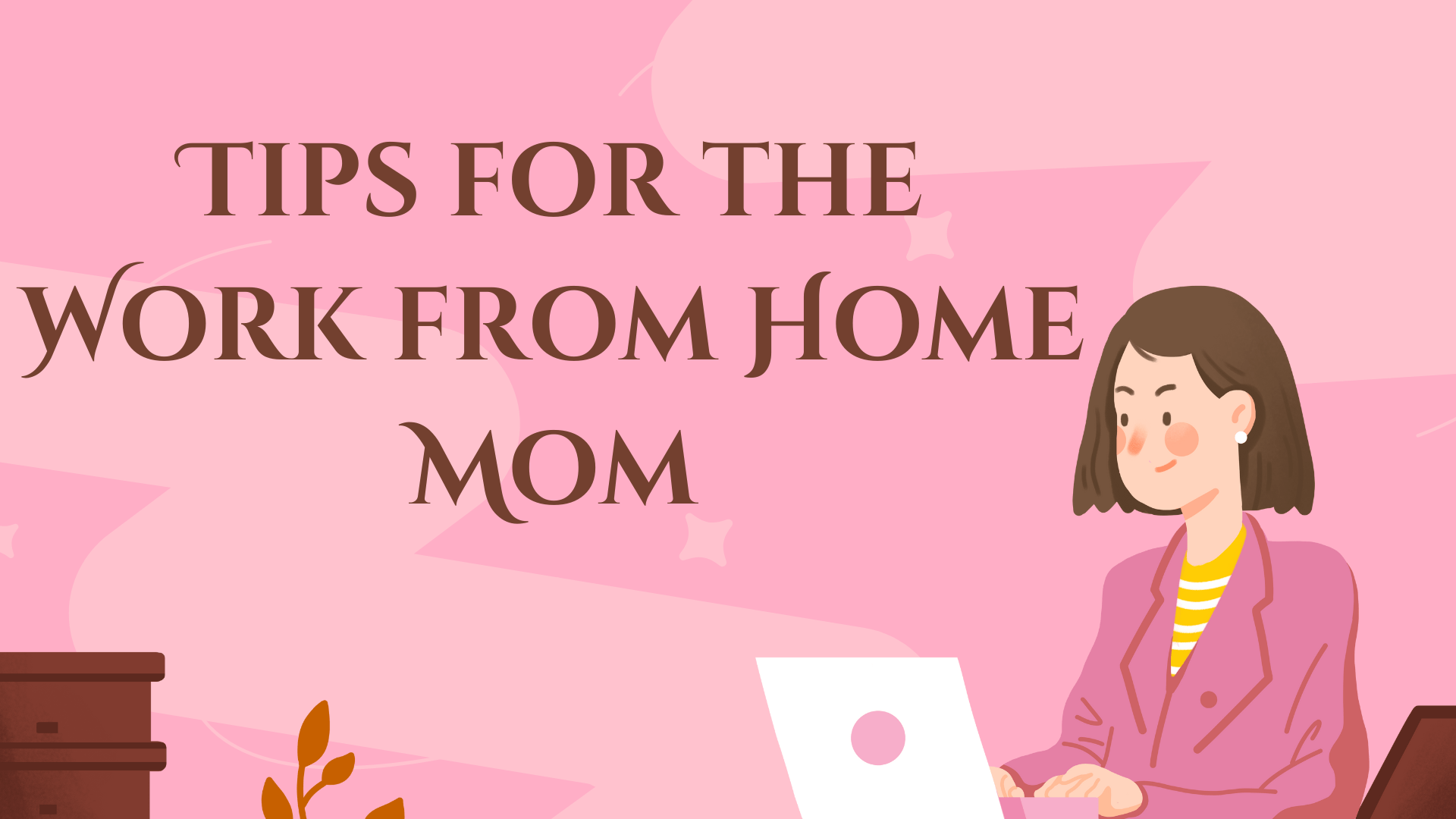 Tips for the Work from Home Mom - Sara In Season