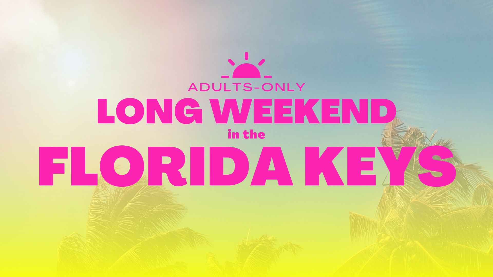 Adults-Only Long Weekend in the Florida Keys - Sara In Season